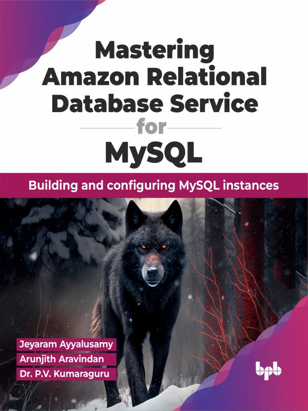 Buy Mastering Amazon Relational Database Service for MySQL book 📚 Online for – BPB Online