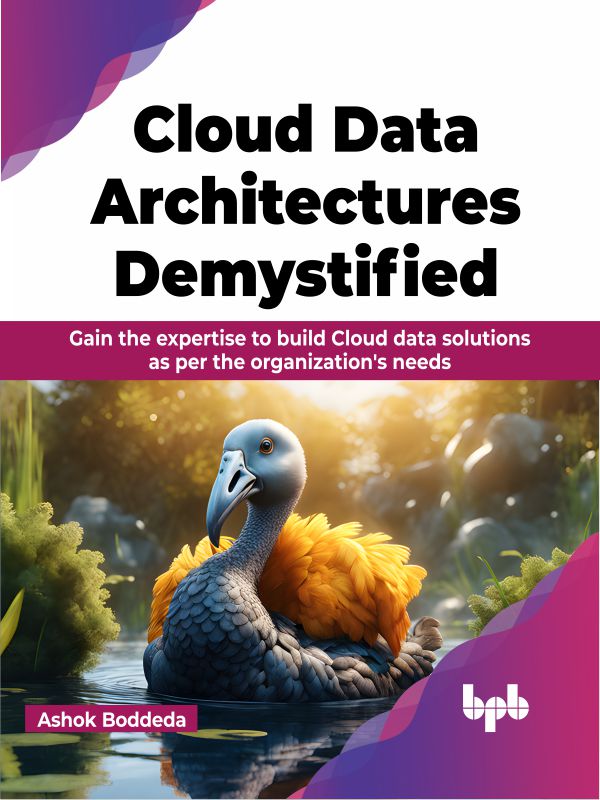 Buy Cloud Data Architectures Demystified book 📚 Online for – BPB Online