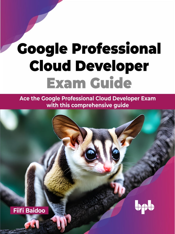 Buy Google Professional Cloud Developer Exam Guide book 📚 Online for – BPB Online