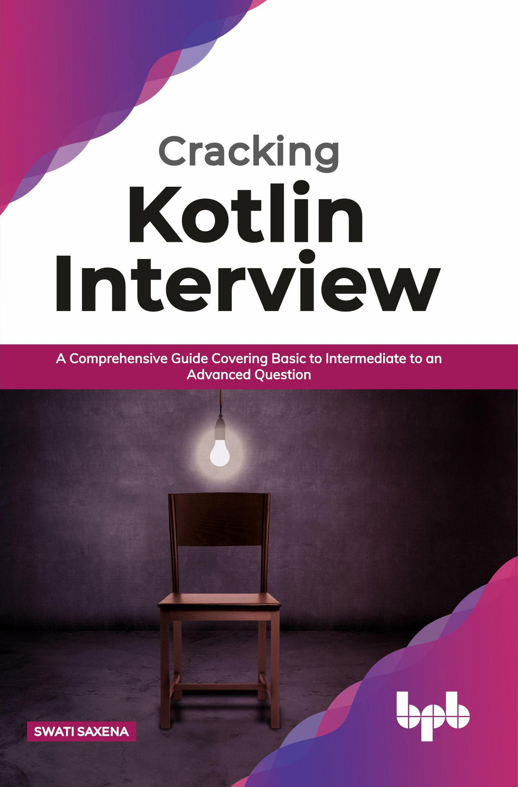 Buy Cracking Kotlin Interview book 📚 Online for – BPB Online