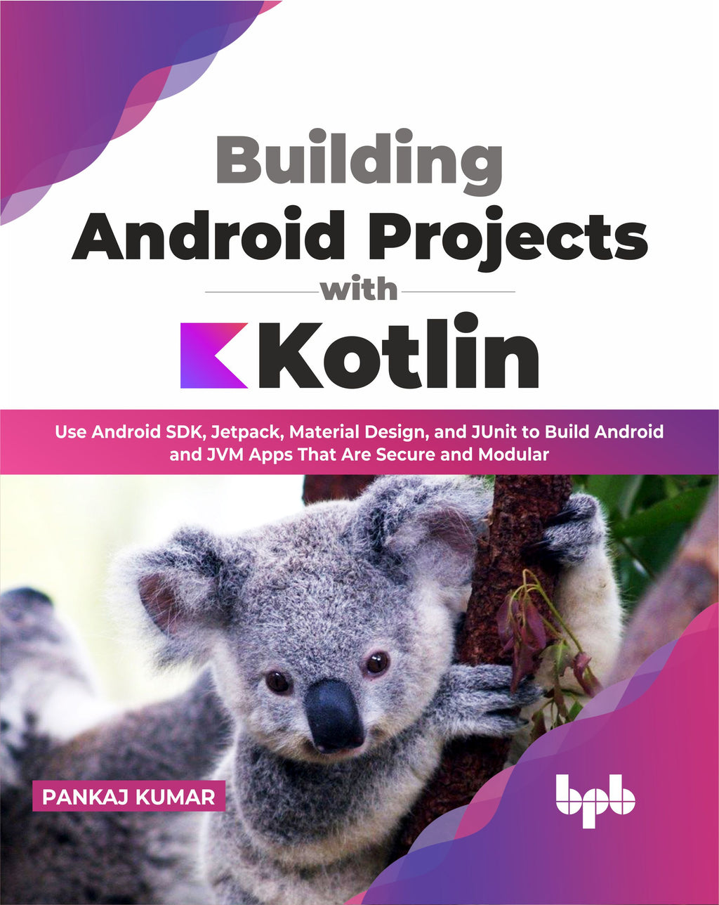 Buy Building Android Projects with Kotlin book 📚 Online for – BPB Online