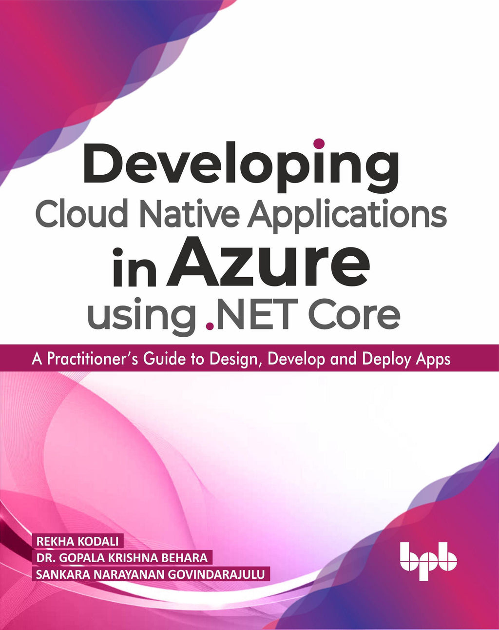 Buy Developing Cloud Native Applications in Azure using .NET Core book 📚 Online for – BPB Online
