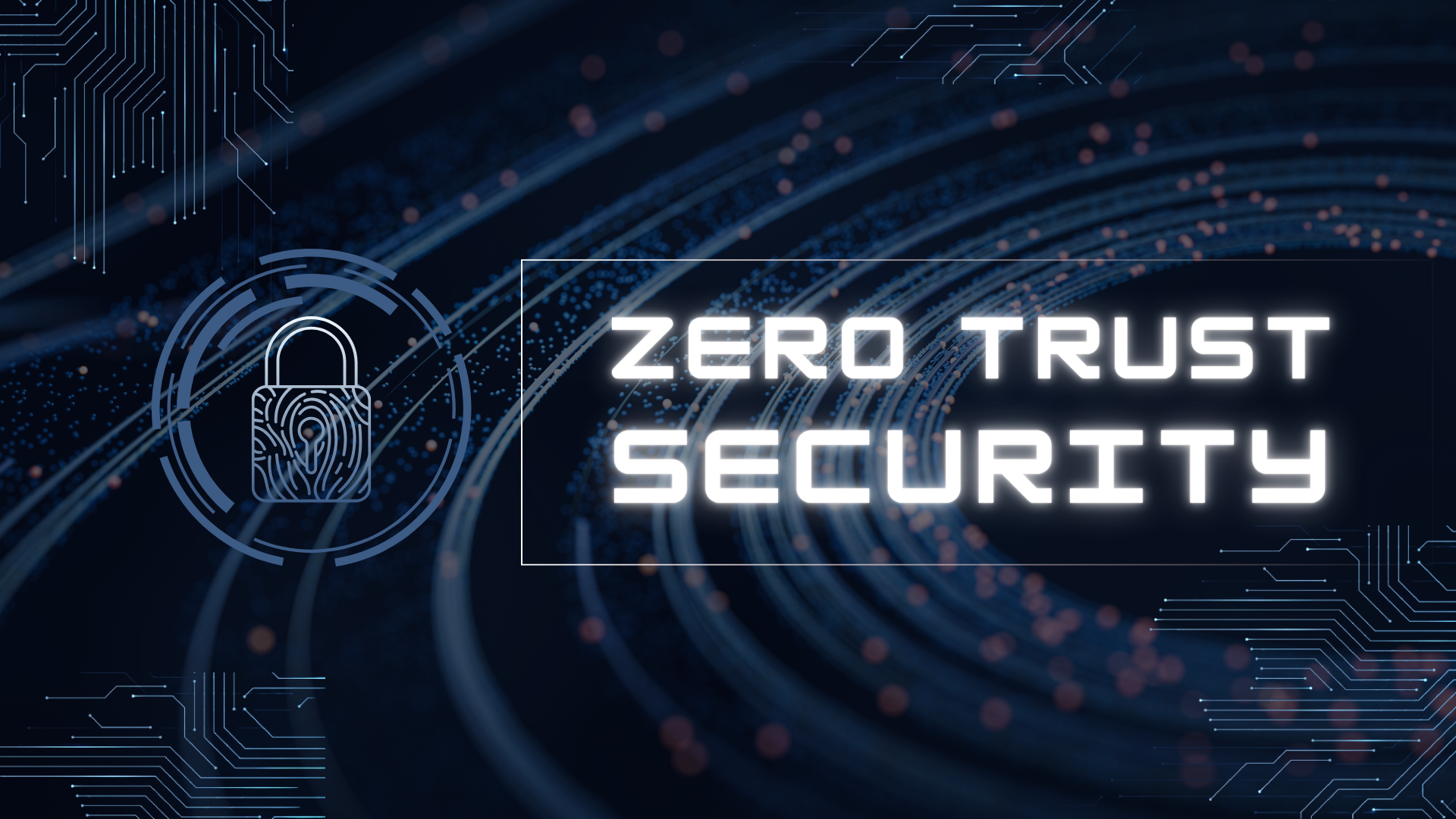 Why You Can't Trust Anyone in the Digital Age: Zero Trust Security Exp ...