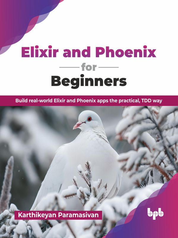 Elixir and Phoenix for Beginners – BPB Online