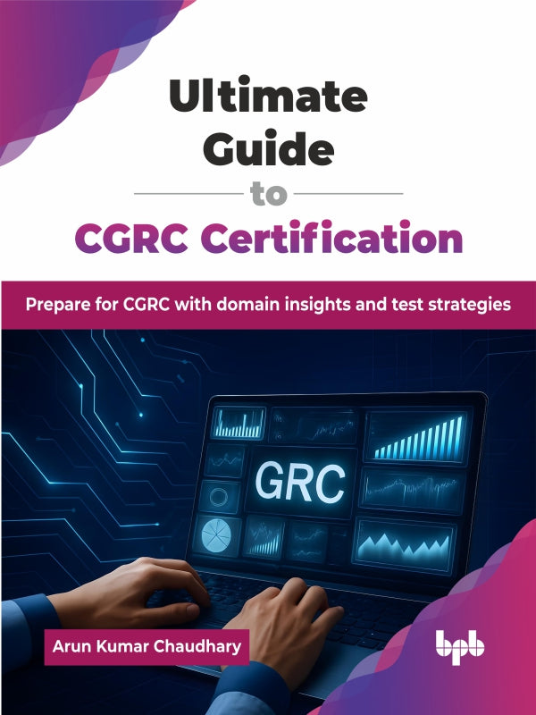 Buy Ultimate Guide to CGRC Certification book 📚 Online for – BPB Online
