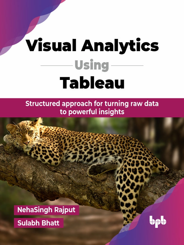 Buy Visual Analytics Using Tableau book 📚 Online for – BPB Online