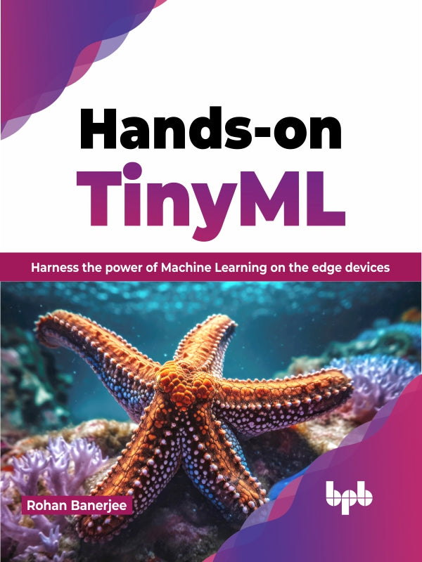 Buy Hands On Tinyml Book π Online For Bpb Online