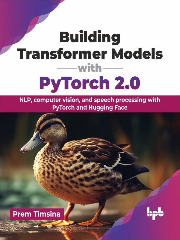 Buy Building Transformer Models with PyTorch 2.0 book 📚 Online for ...