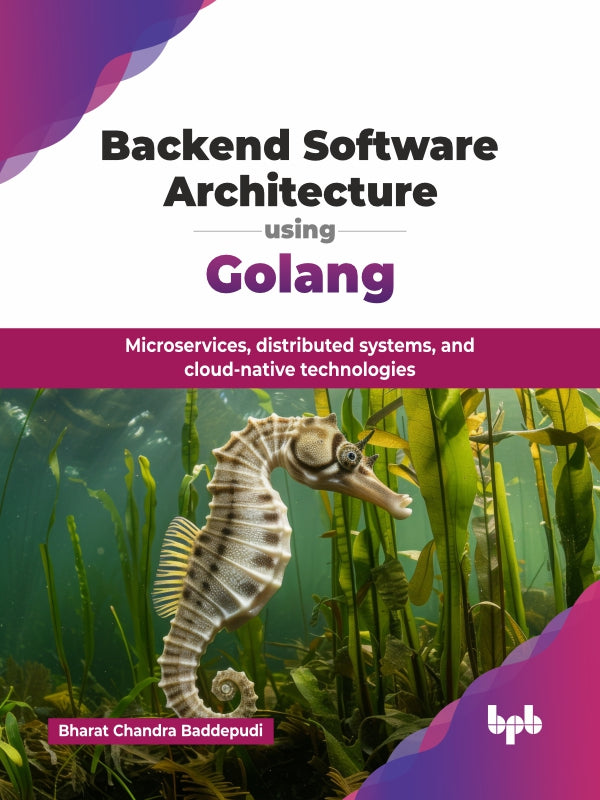 Buy Backend Software Architecture using Golang book 📚 Online for – BPB ...