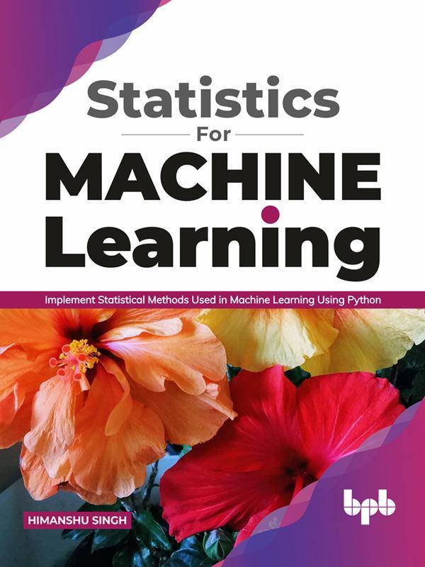Buy Statistics For Machine Learning book 📚 Online for – BPB Online