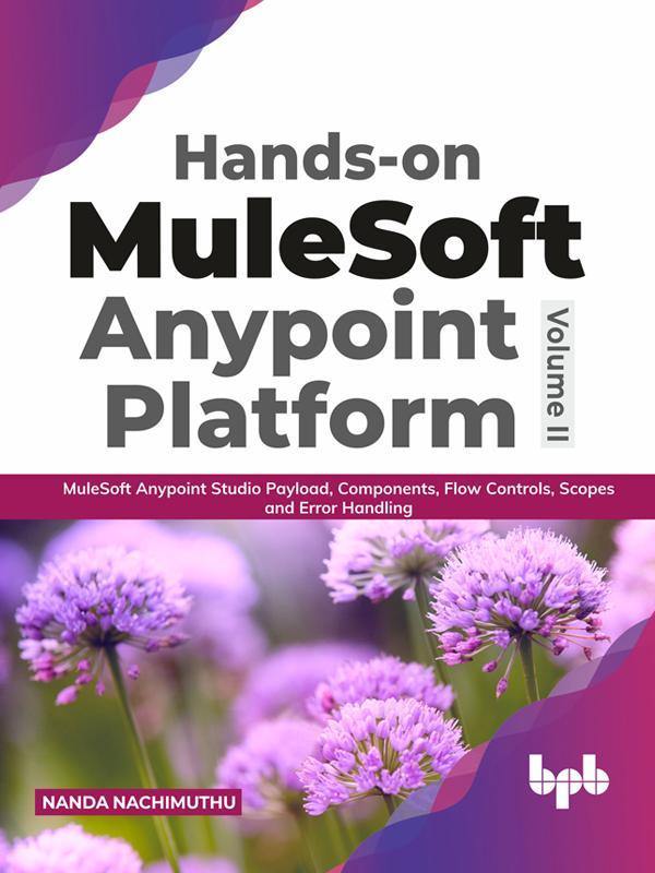 Buy Hands-on MuleSoft Anypoint platform Volume 2 book 📚 Online for ...