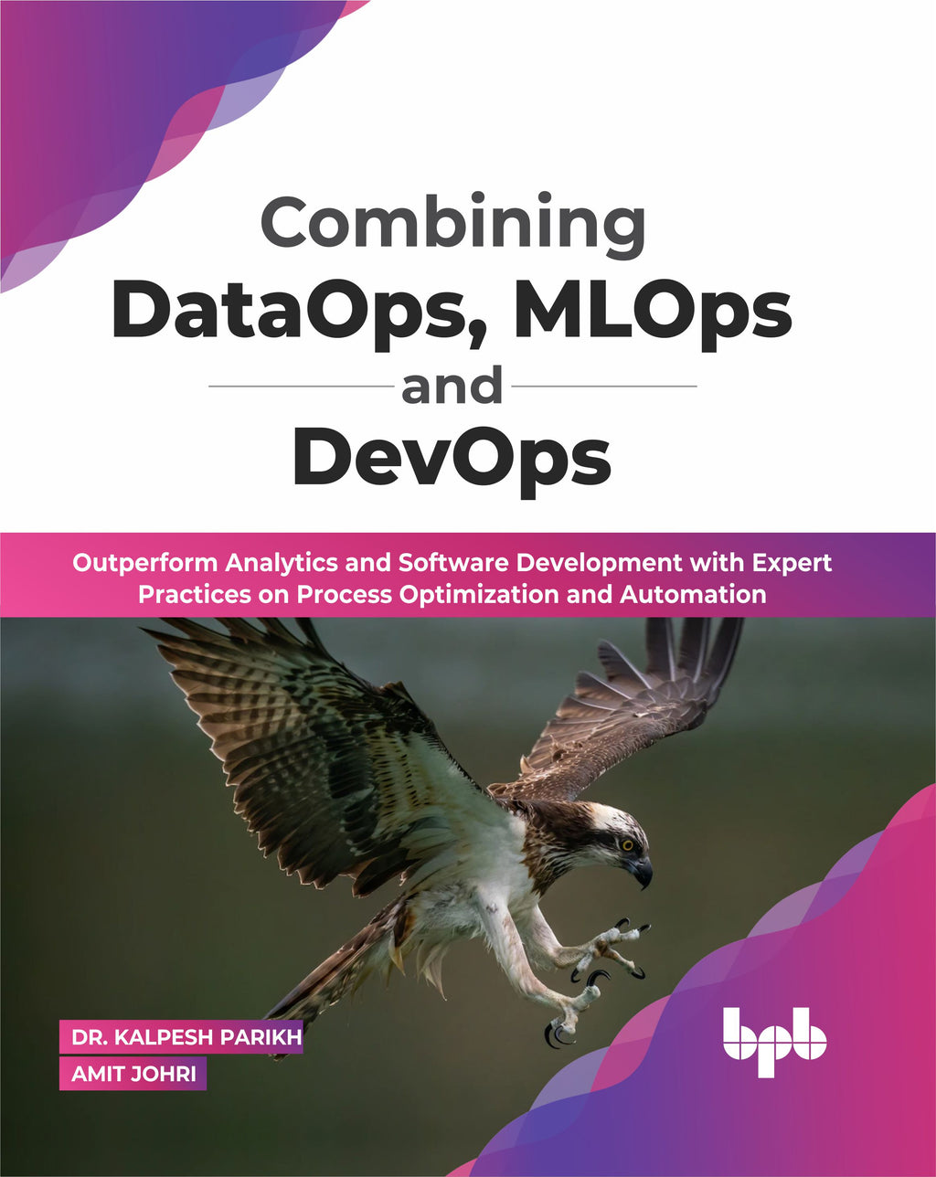 Buy Combining DataOps, MLOps and DevOps book 📚 Online for – BPB Online