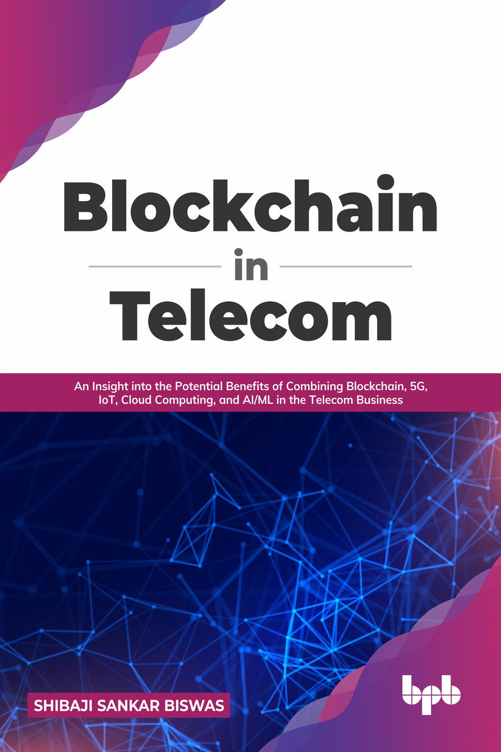 Buy Blockchain in Telecom book 📚 Online for – BPB Online
