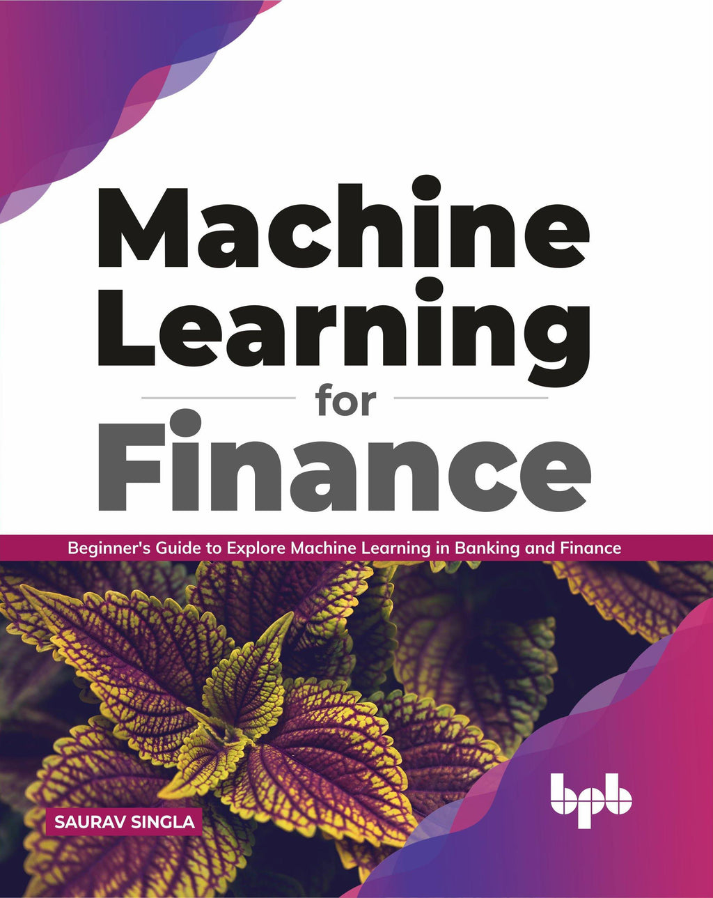 Buy Machine Learning for Finance book 📚 Online for – BPB Online